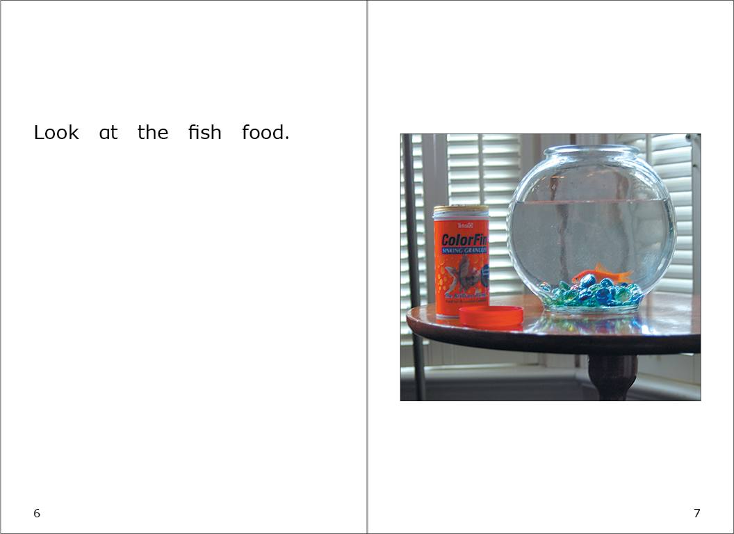 In A Fish Story, meet Fish. He lives in a fish bowl and eats fish food ...